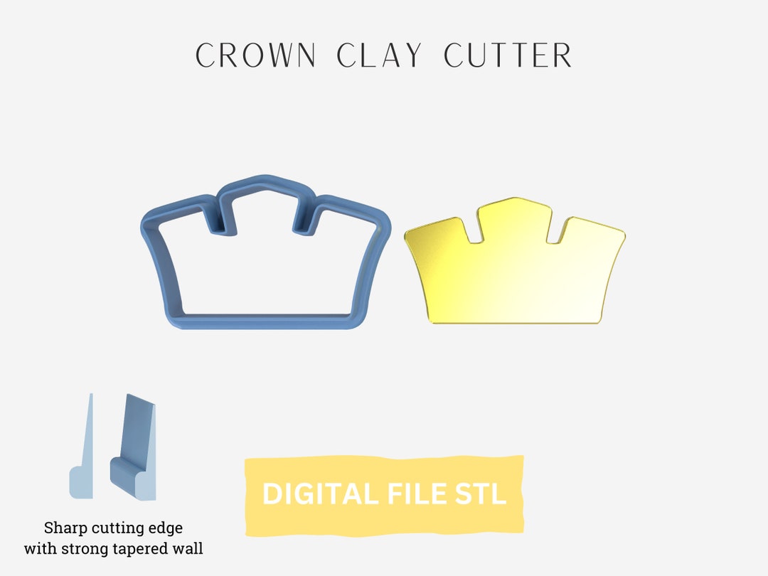 Crown Polymer Clay Cutter Digital STL File, Crown Cutter, Polymer Clay ...