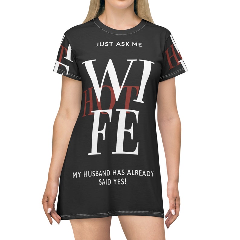 T Shirt Dress Hot Wife Naughty Sexy Aop Hotwife My Husband Has Already