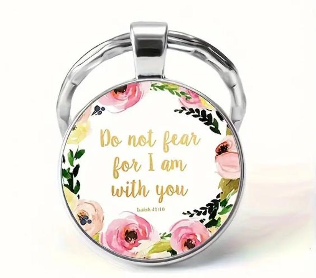 Bible Verse Keychain, Do Not Fear for I Am With You. Keychain Christian ...