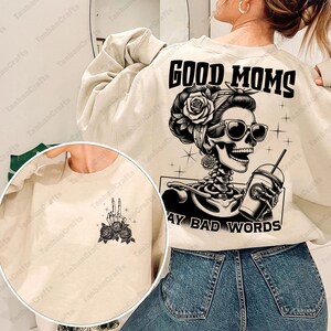 Good Moms Say Bad Words PNG, Mom Skeleton Png, Funny Mom Saying Png ...