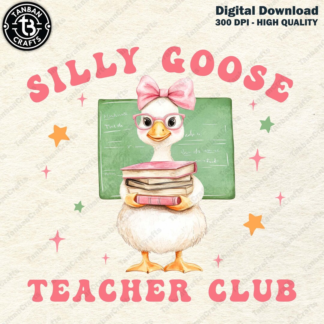 Silly Goose Teacher Club Png, Funny Teacher Png, Silly Goose Teacher ...