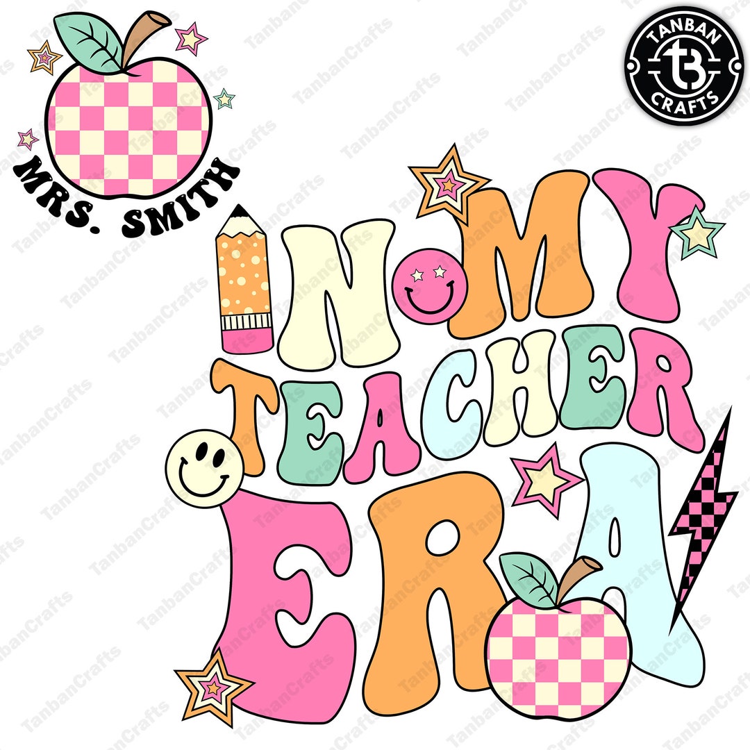 CUSTOM in My Teacher Era Png, Cool Teacher Era Png, Custom Name Teacher,teacher Appreciation ...