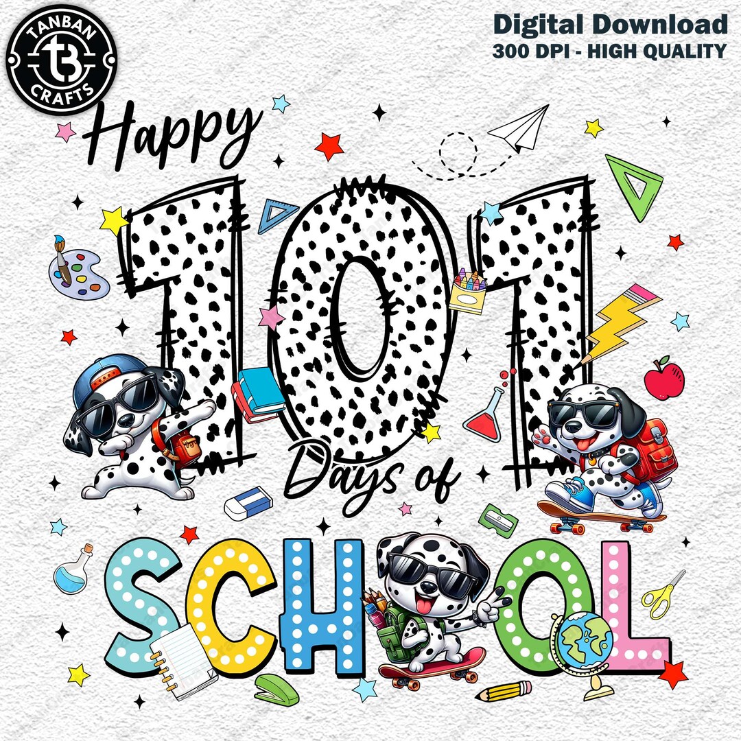 Happy Dalmatian 100th Day of School Png, 101 Days of School Dalmatian ...