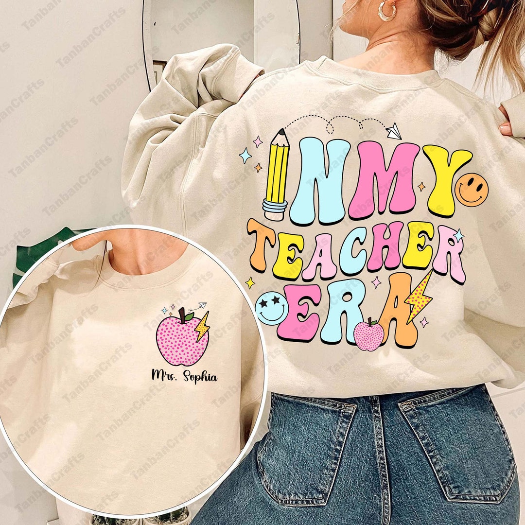 CUSTOM Teacher Name in My Teacher Era Png, Cool Teacher Shirt Design ...