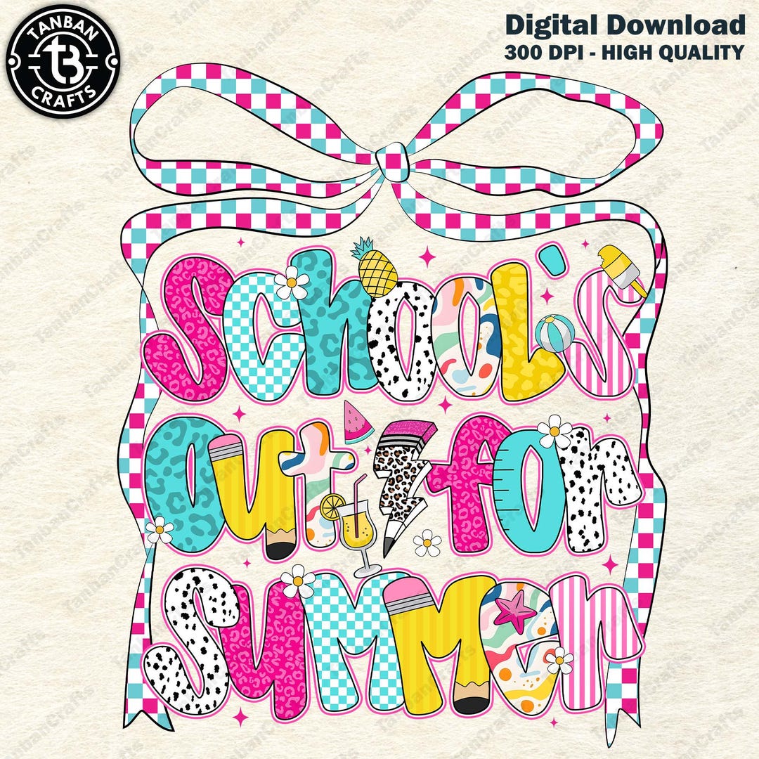 School's Out for Summer Png, Teacher Summer Break Png, Last Day of ...