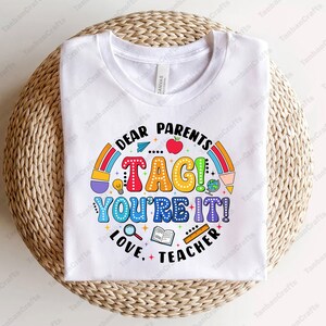 Dear Parents Tag You're It Png, Funny Teacher Png, Summer Vacation Png ...