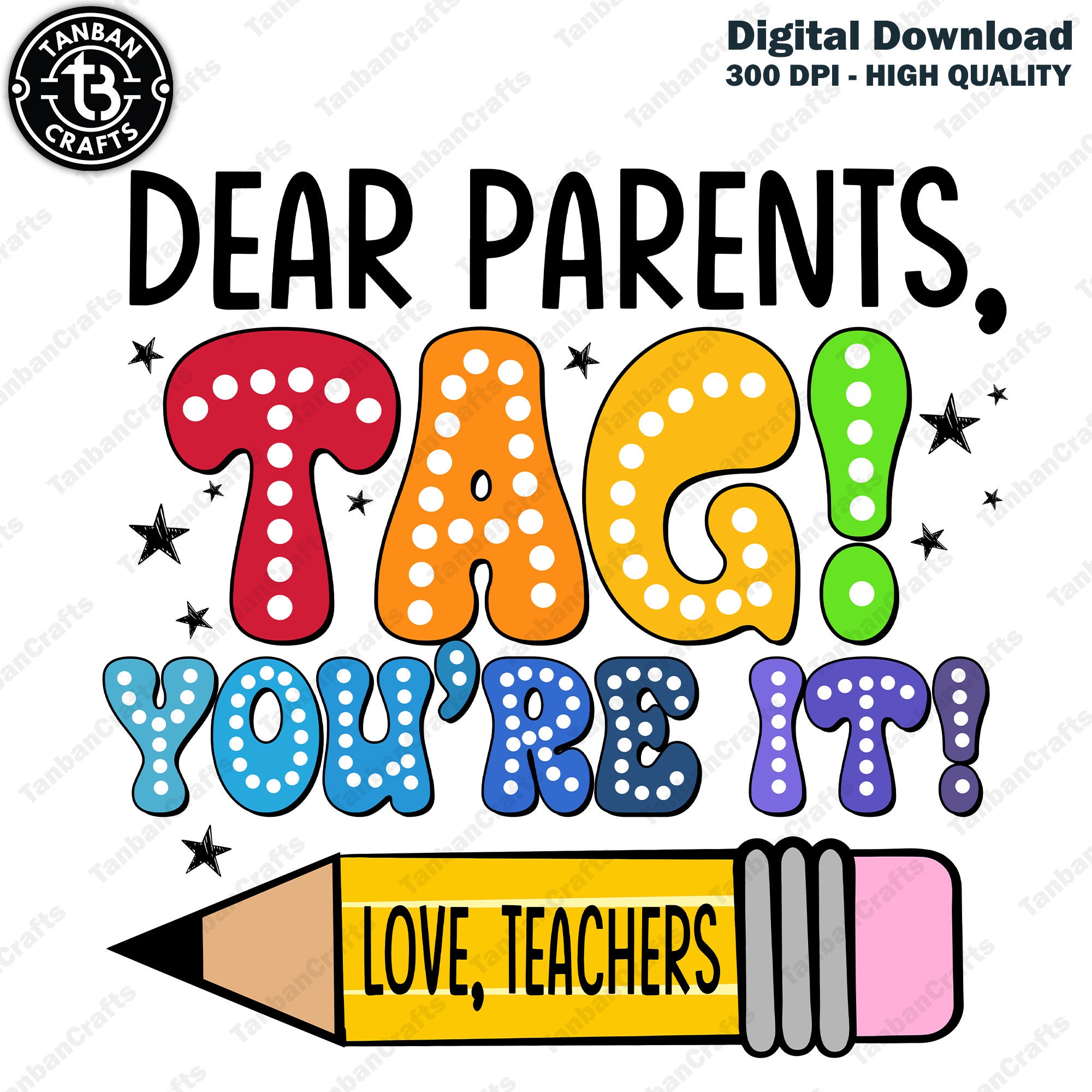 Dear Parents Tag You're It Png, Funny Teacher Png, Summer Vacation Png ...