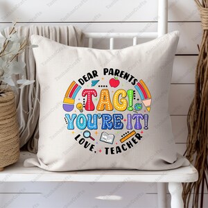 Dear Parents Tag You're It Png, Funny Teacher Png, Summer Vacation Png ...