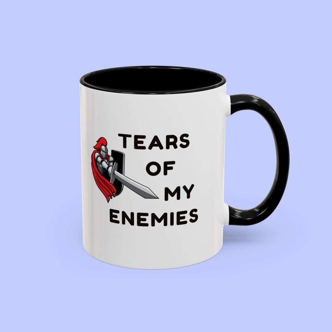 Tears of My Enemies Mug- Knight Mug- Gamer Gift- Humor Coffee Cup ...