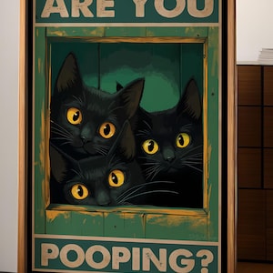 Funny Cat Poster are You Pooping Humorous Black Cat Wall Art for ...