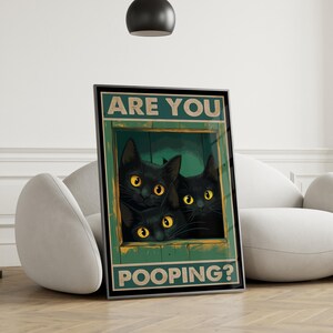 Funny Cat Poster are You Pooping Humorous Black Cat Wall Art for ...