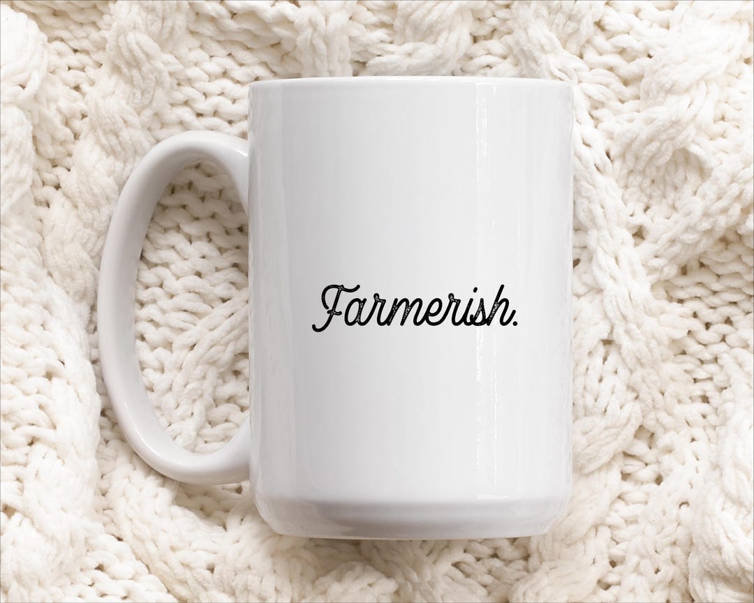 Farmerish in Cursive Coffee Cup, Farmhouse Kitchen Decor, Gift for ...