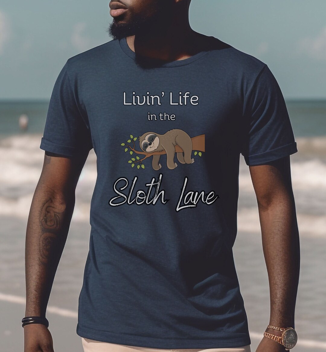 Livin' Life in the Sloth Lane Unisex Short Sleeve Shirt | Sloth Apparel ...