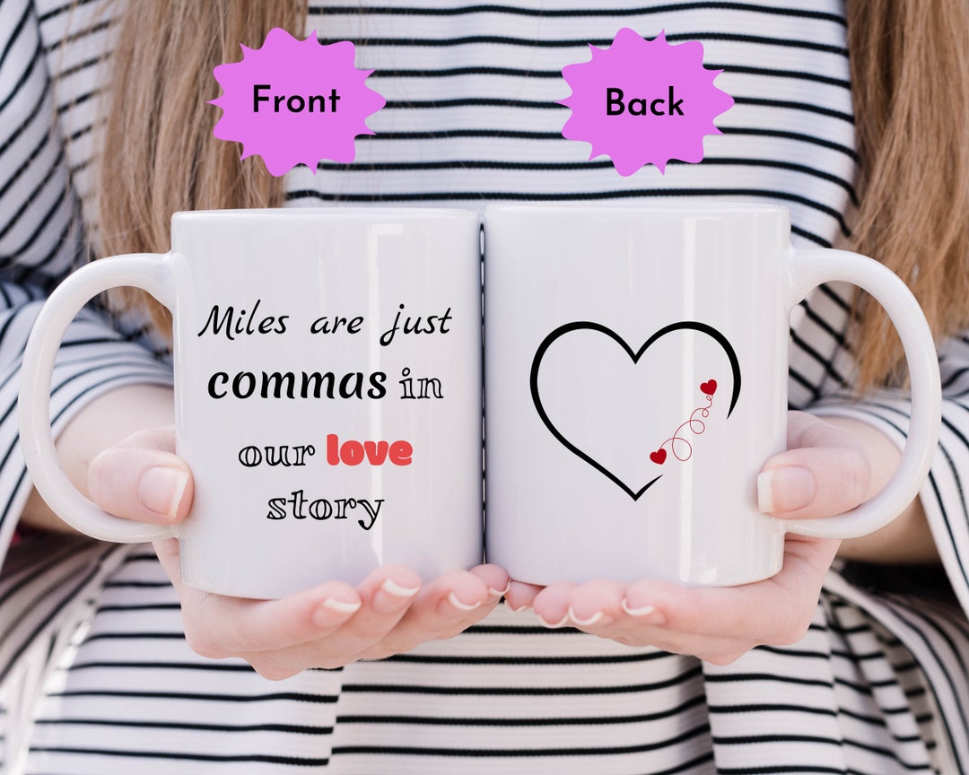 Miles Are Just Commas in Our Love Story, Long Distance Mug, Long ...