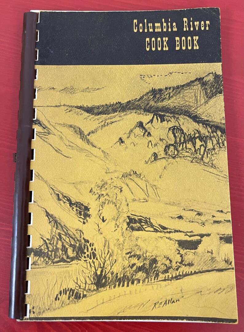 Vintage Columbia River Cook Book, Early 1970s Wenatchee Valley/central ...