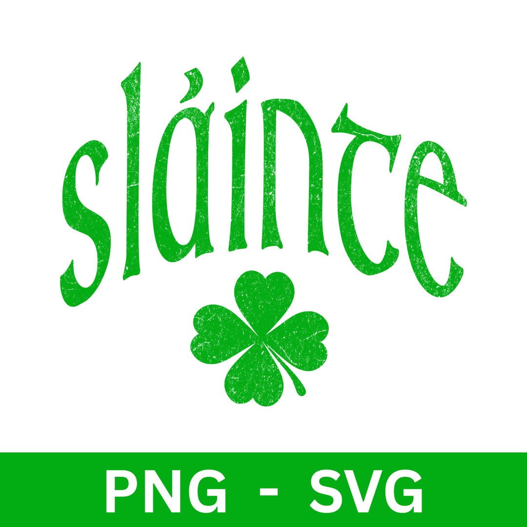Slainte Svg Png, St. Patrick's Day Svg Png, Saint Patrick's Day Design ...
