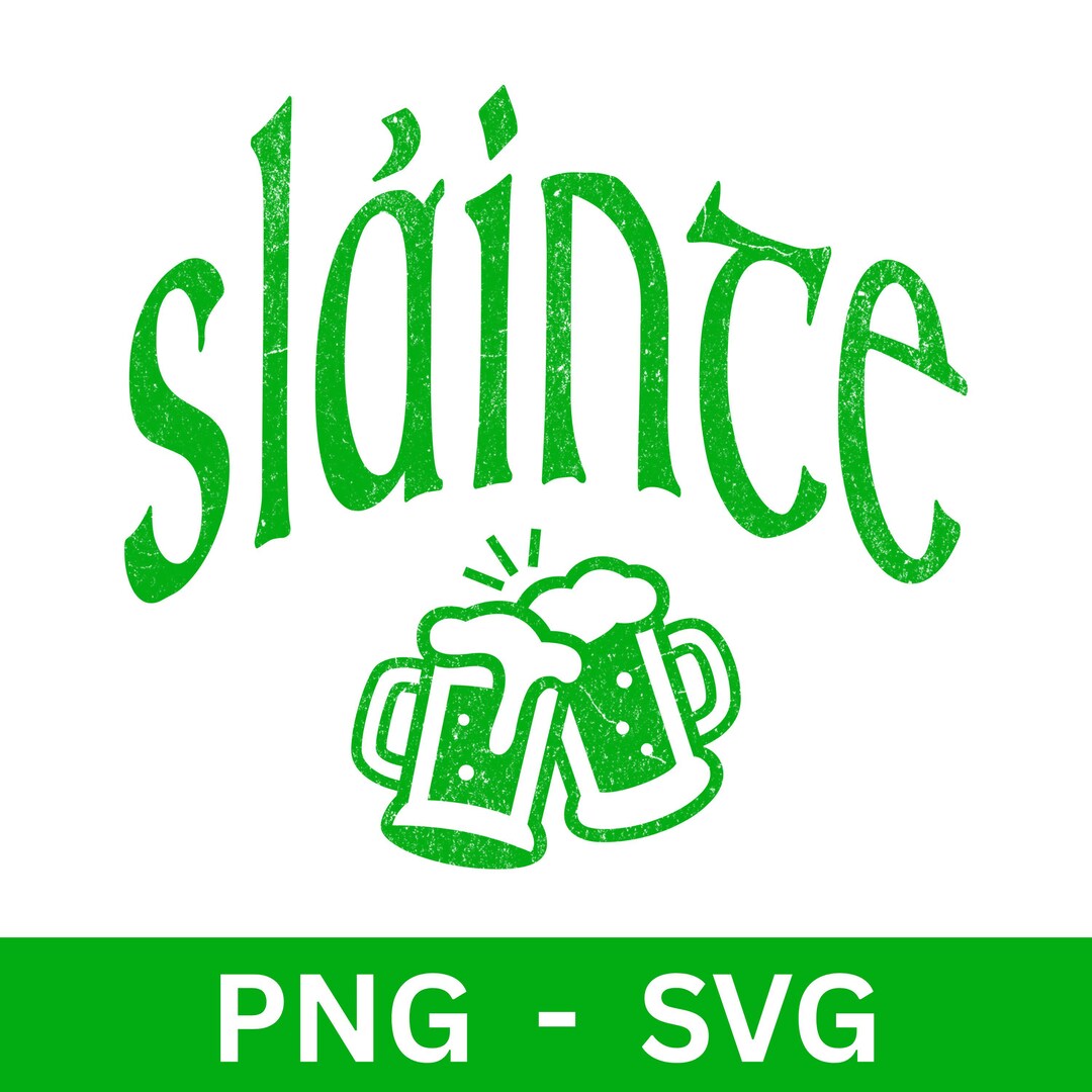 Slainte PNG SVG, St. Patrick's Day Svg Png, Saint Patrick's Day Design ...