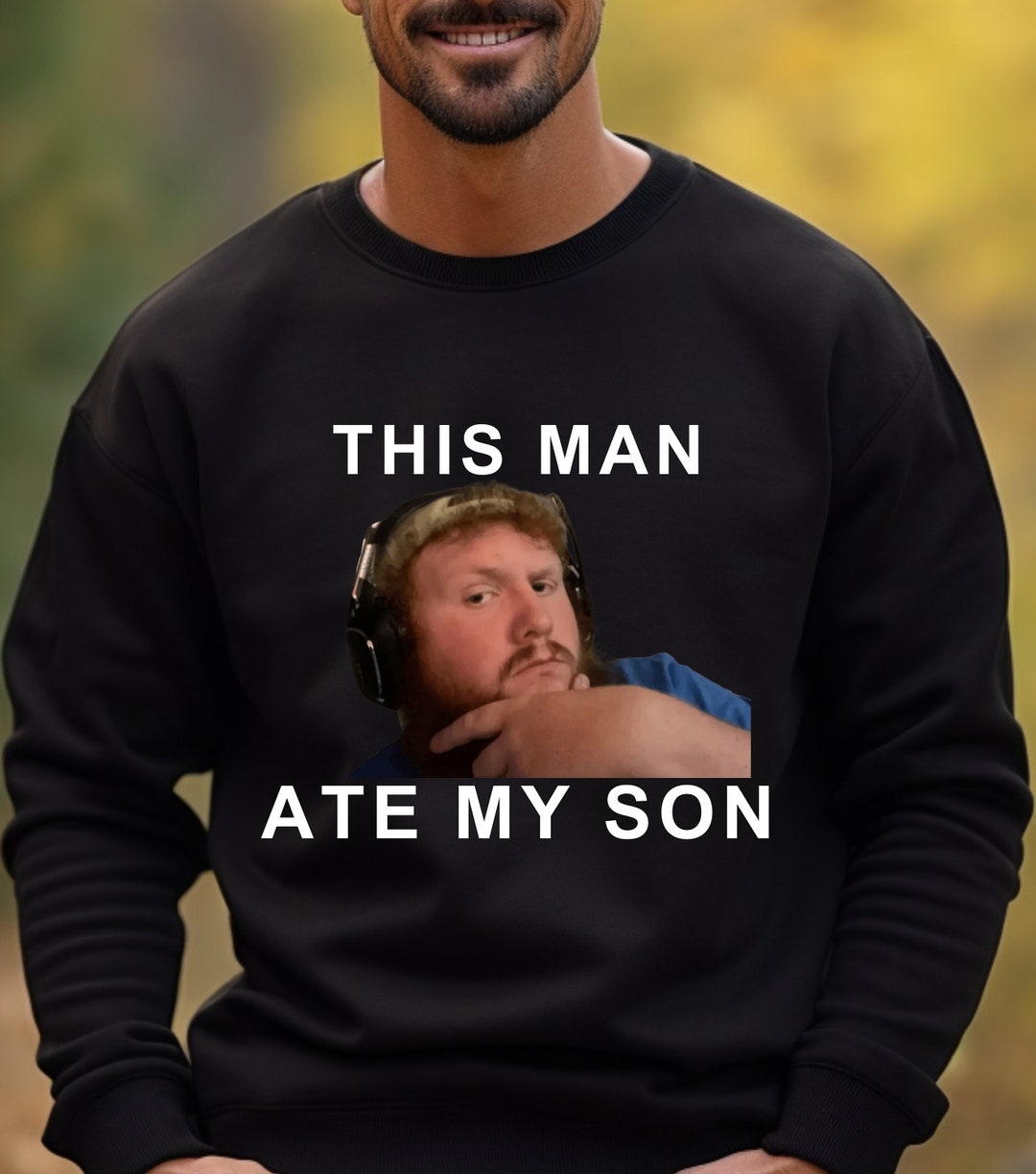 Caseoh_ This Man Ate My Son Funny Meme Crewneck, Gift for Friends, Cool ...