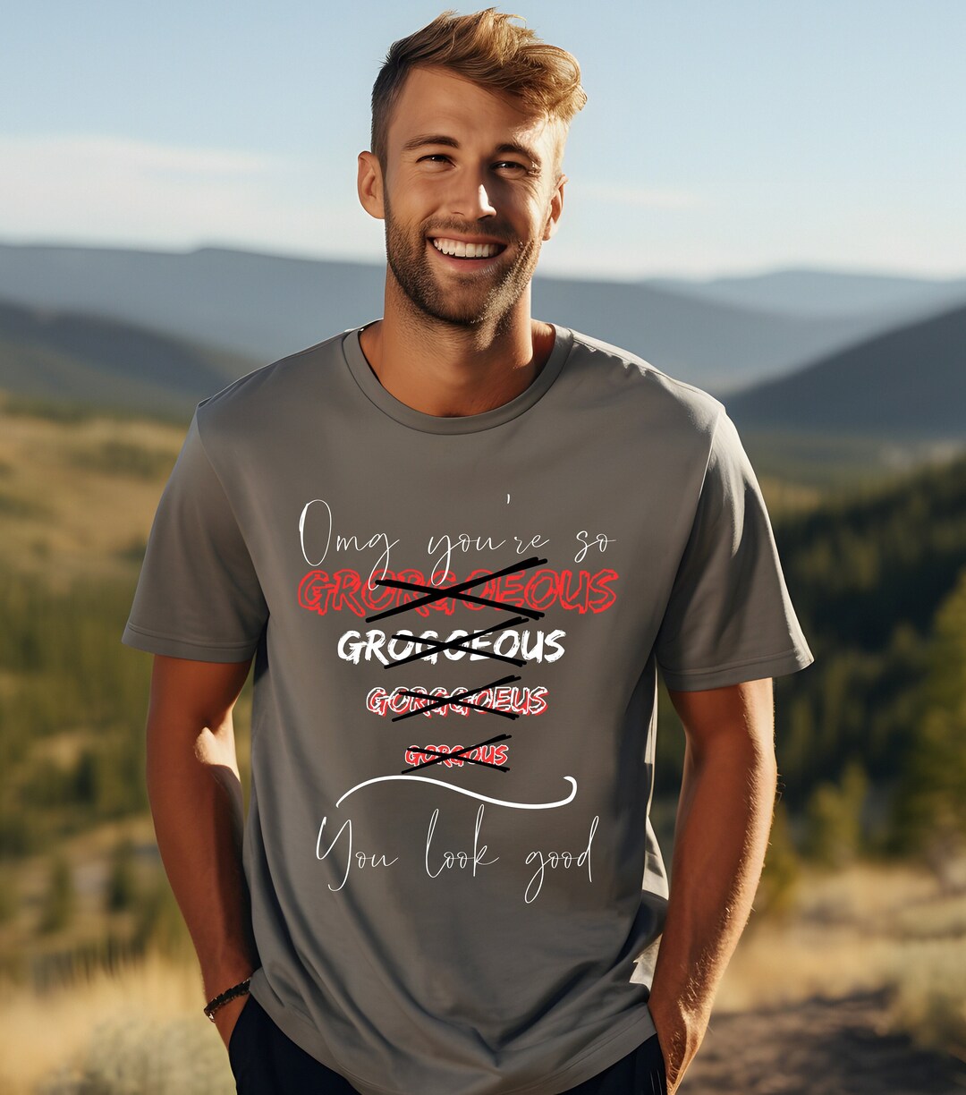 Omg You're so Gorgeous Funny Meme Tshirt, Gift for Friends and Family ...