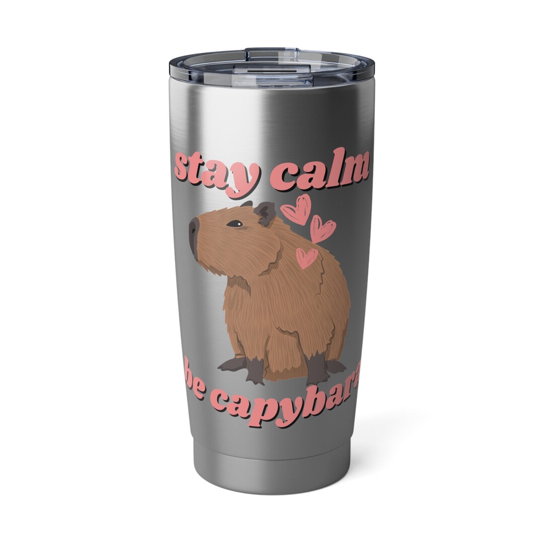 Stay Calm Be Capybara Funny Meme Tumbler Vagabond 20oz Tumbler - Etsy