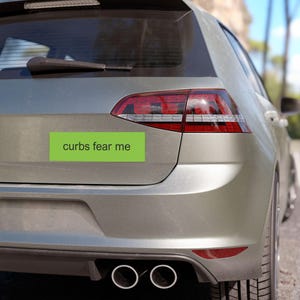 Curbs Fear Me Bumper Magnet Funny Meme Magnetic Sticker for Car ...