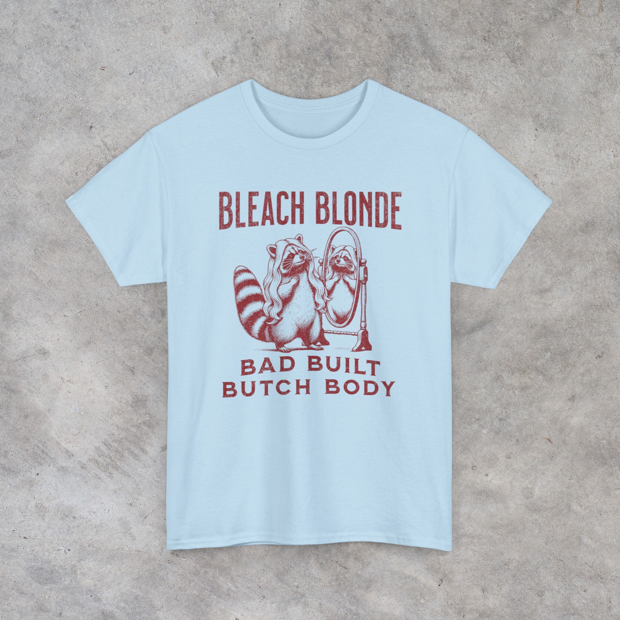 Bleach Blonde Bad Built Butch Body T Shirt, Unisex Funny Meme T-shirt ...