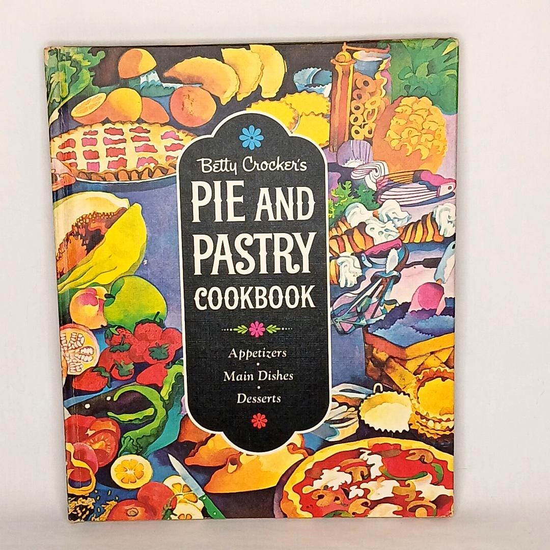 Vintage 1968 Betty Crocker's Pie and Pastry Cookbook Recipe Book Baking ...