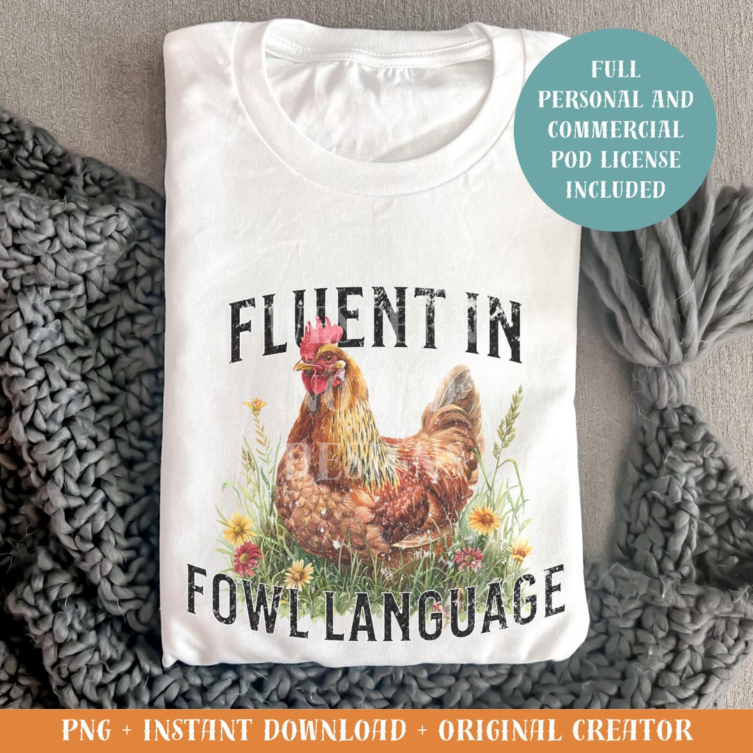 Fluent in Fowl Language PNG, Chicken Humor, Country Sublimation ...