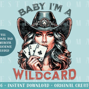 Baby I'm A Wildcard PNG, Western Cowgirl Design, Western Sublimation ...