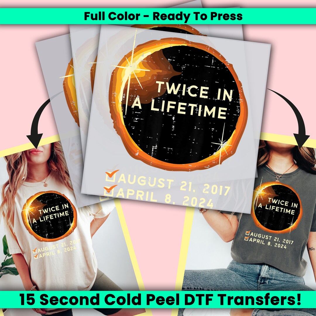 Solar Eclipse DTF Transfer, Solar Eclipse 2024 Ready to Press, Personalized DTF Transfers, Sun ...