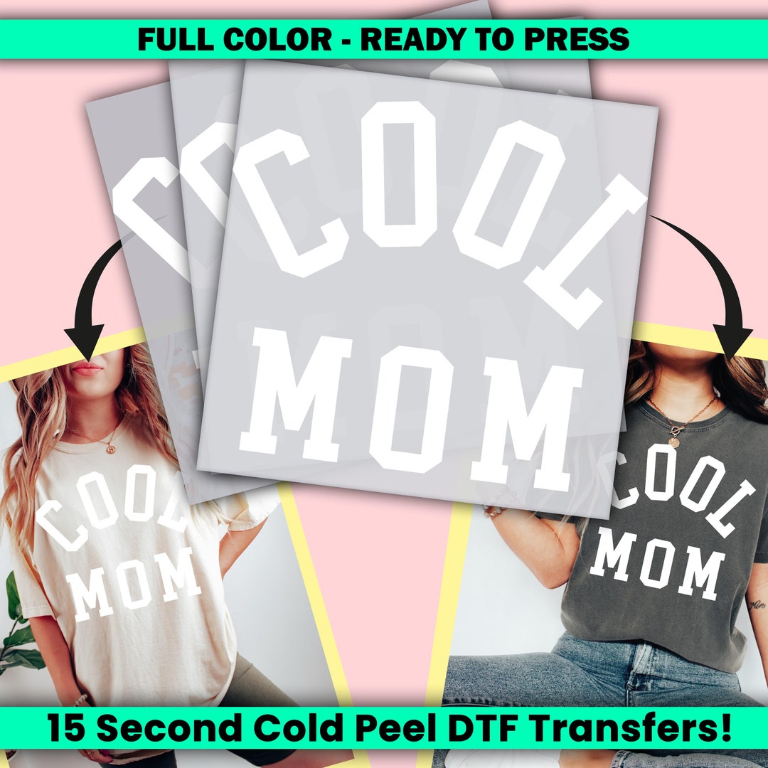 Cool Mom DTF Transfer, Ready to Press, Personalize DTF Transfers, Heat ...