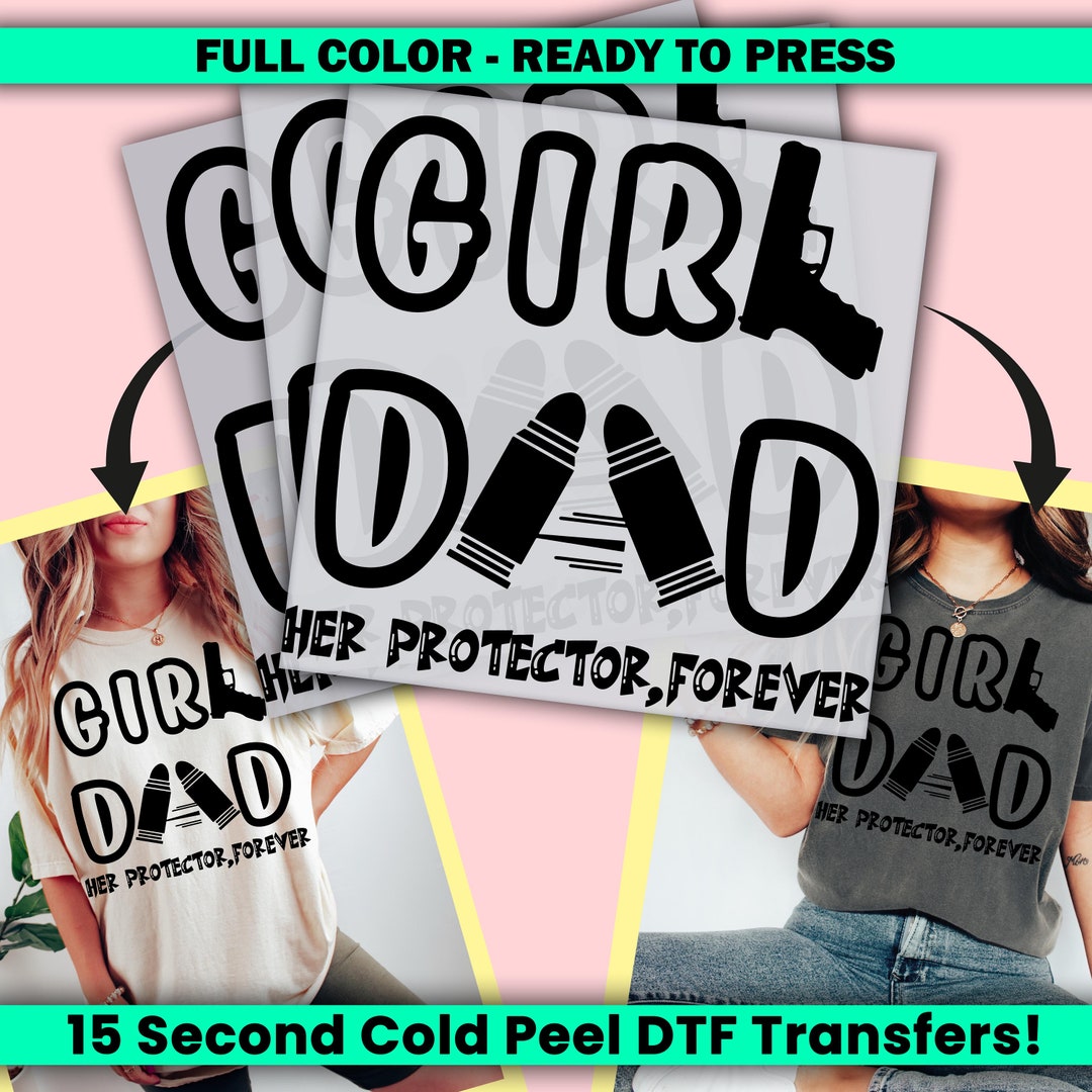 Girl Dad Her Protector Forever Father's Day Ready to Press, Personaliz ...