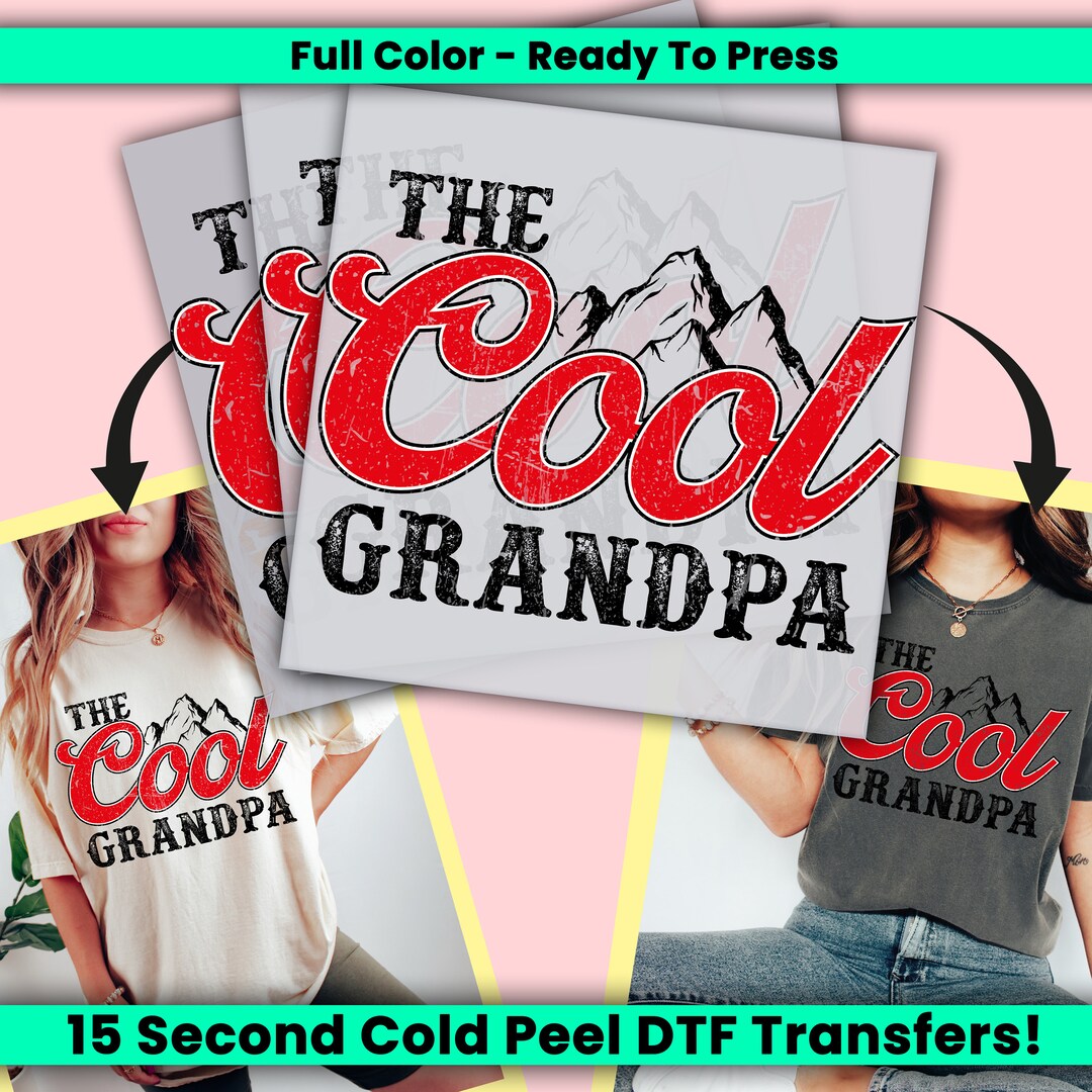 The Cool Grandpa Dtf Transfer Ready To Press Personalized Dtf