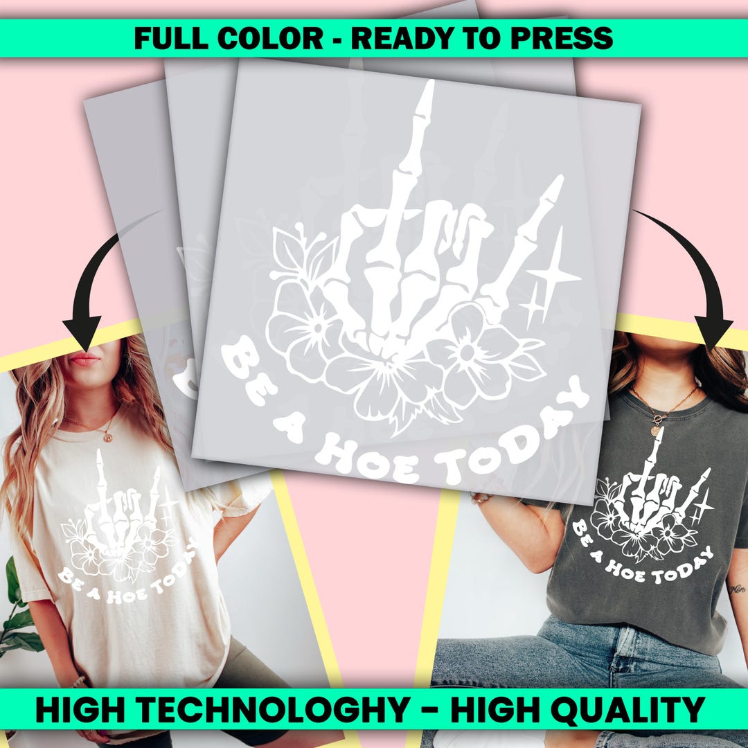 Skeleton Design Dtf Transfers, Tomorrow is Not Promised Be a Hoeready ...