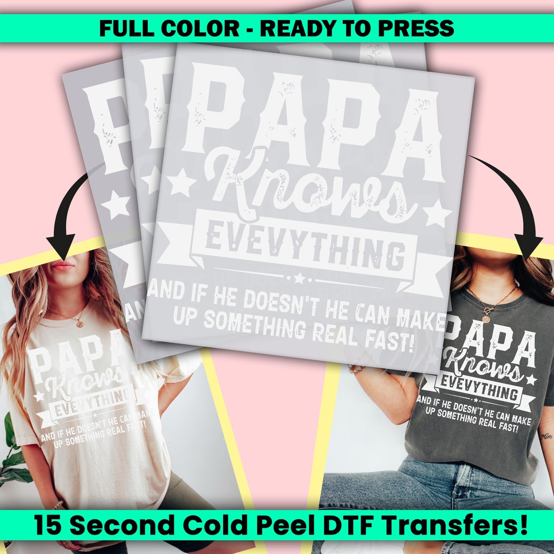 Papa Knows Everything Father's Day Ready to Press, Personaliz DTF ...