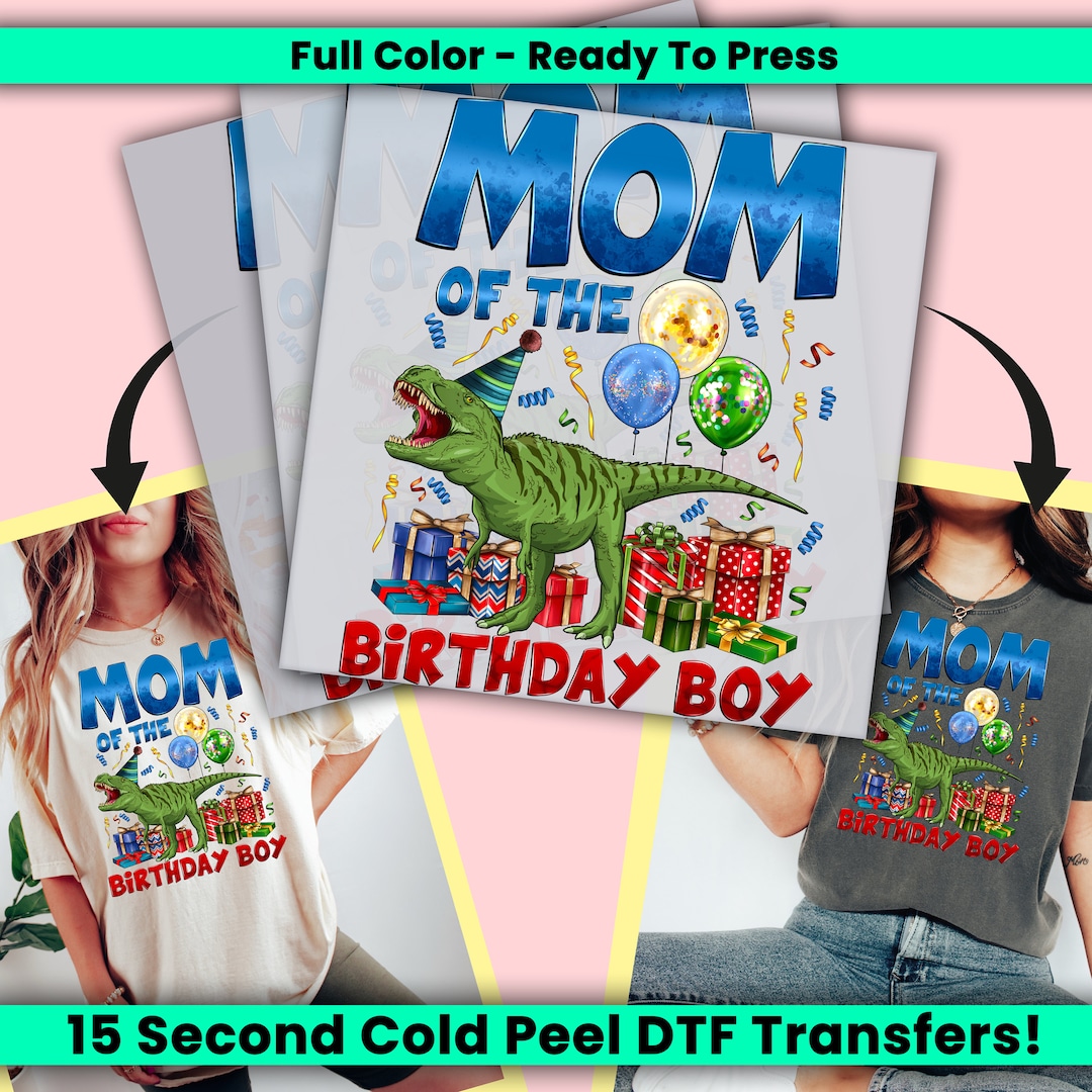 Mom of the Birthday Boy Dinosaur DTF Transfer, Ready to Press ...