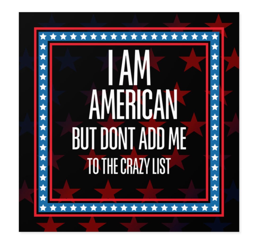 Funny American Not Crazy List Decal, Patriotic Car Bumper Label, USA ...