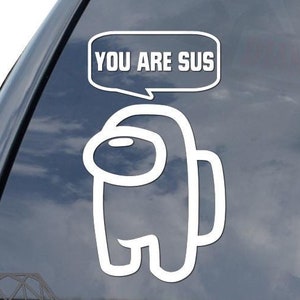 Youre Are SUS Song Among Us Cartoon Suspicious Sticker Decal for Car ...