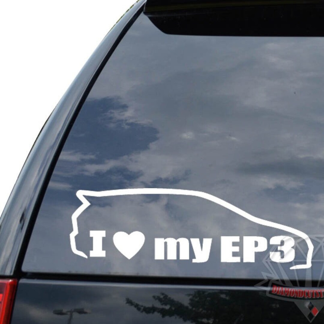 I Love My EP3 JDM Japanese Motorsports Racing Sticker Decal for Car ...