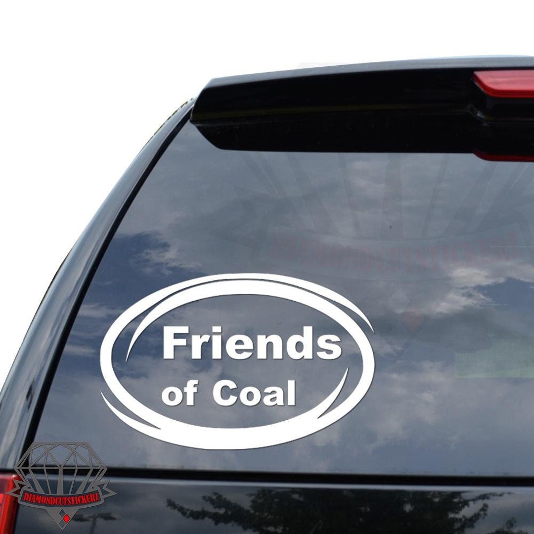 Friends of Coal Miner Mine Fossil Fuel Sticker Decal for Car Truck ...