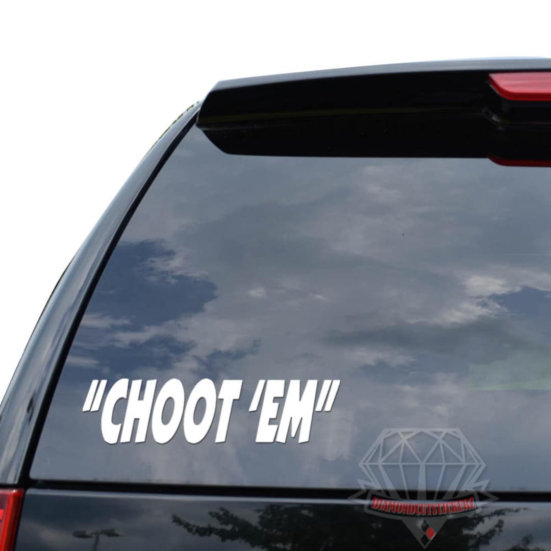 Choot Em Duck Hunting Louisiana Shotgun Sticker Decal for Car Truck ...