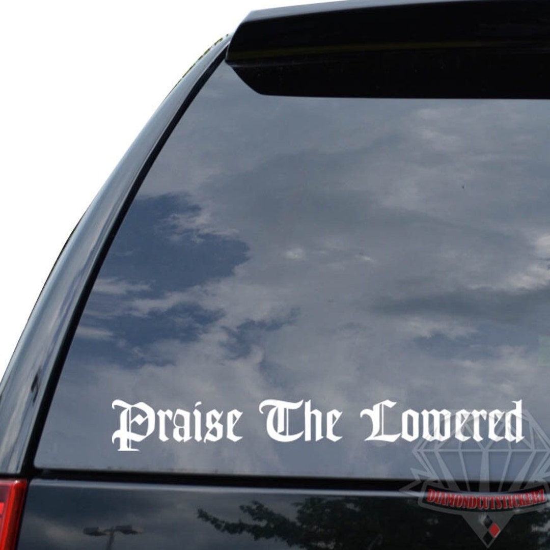 Praise the Lowered Stance JDM Japanese Motorsports Racing Sticker Decal ...