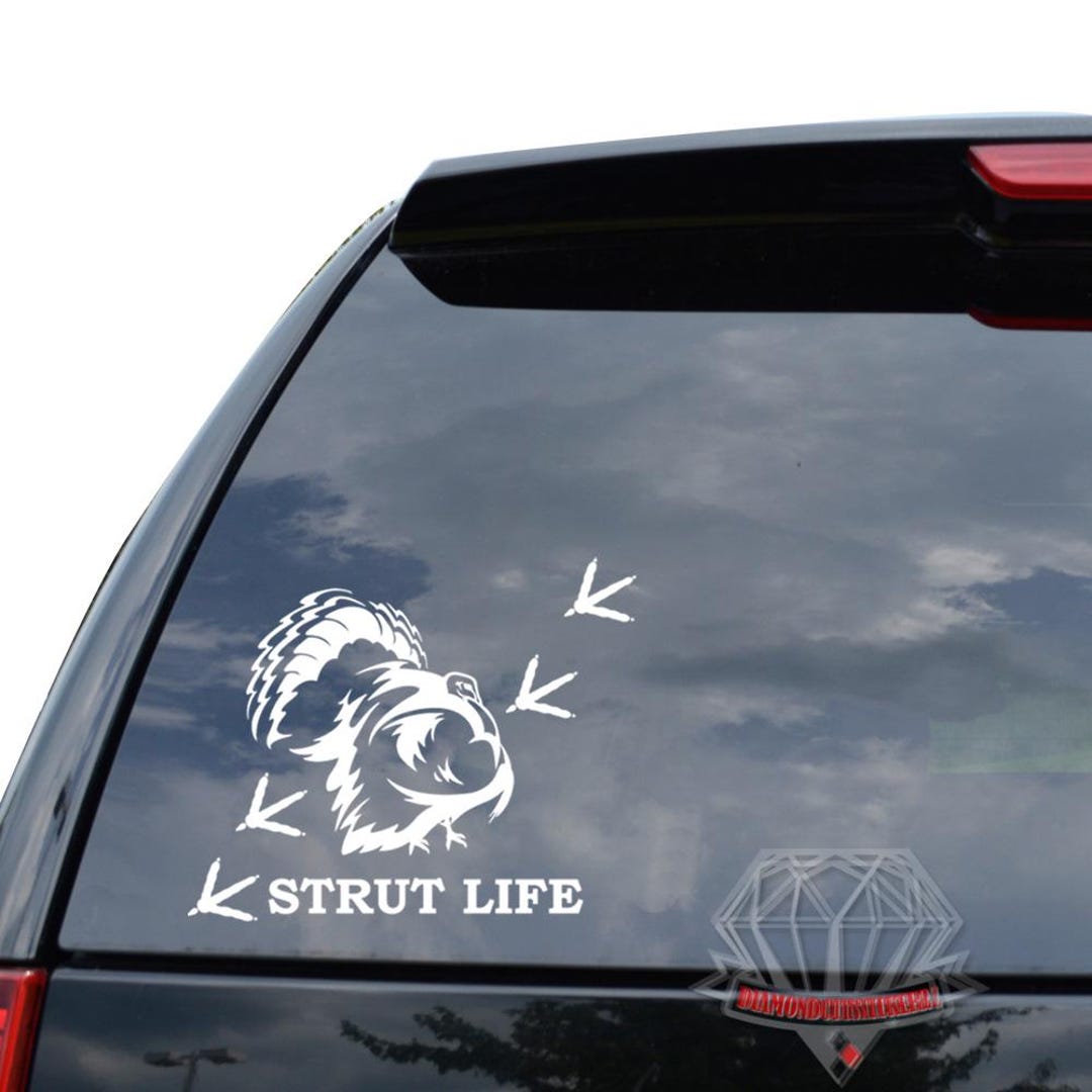 Strut Life Turkey Hunting Hunter Thanksgiving Sticker Decal for Car ...