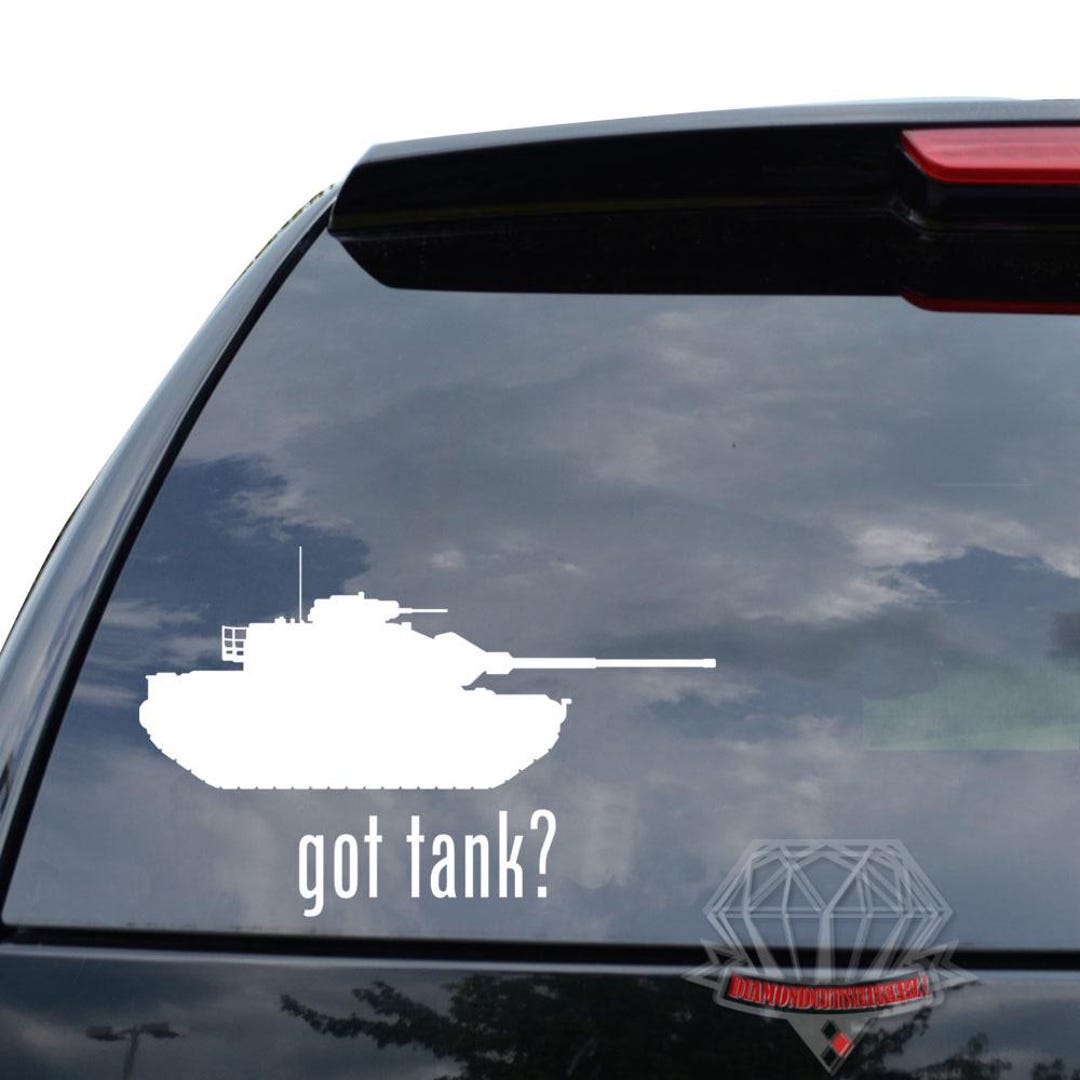 Got Tank Military Vehicle Armor Soldier War Sticker Decal for Car Truck ...