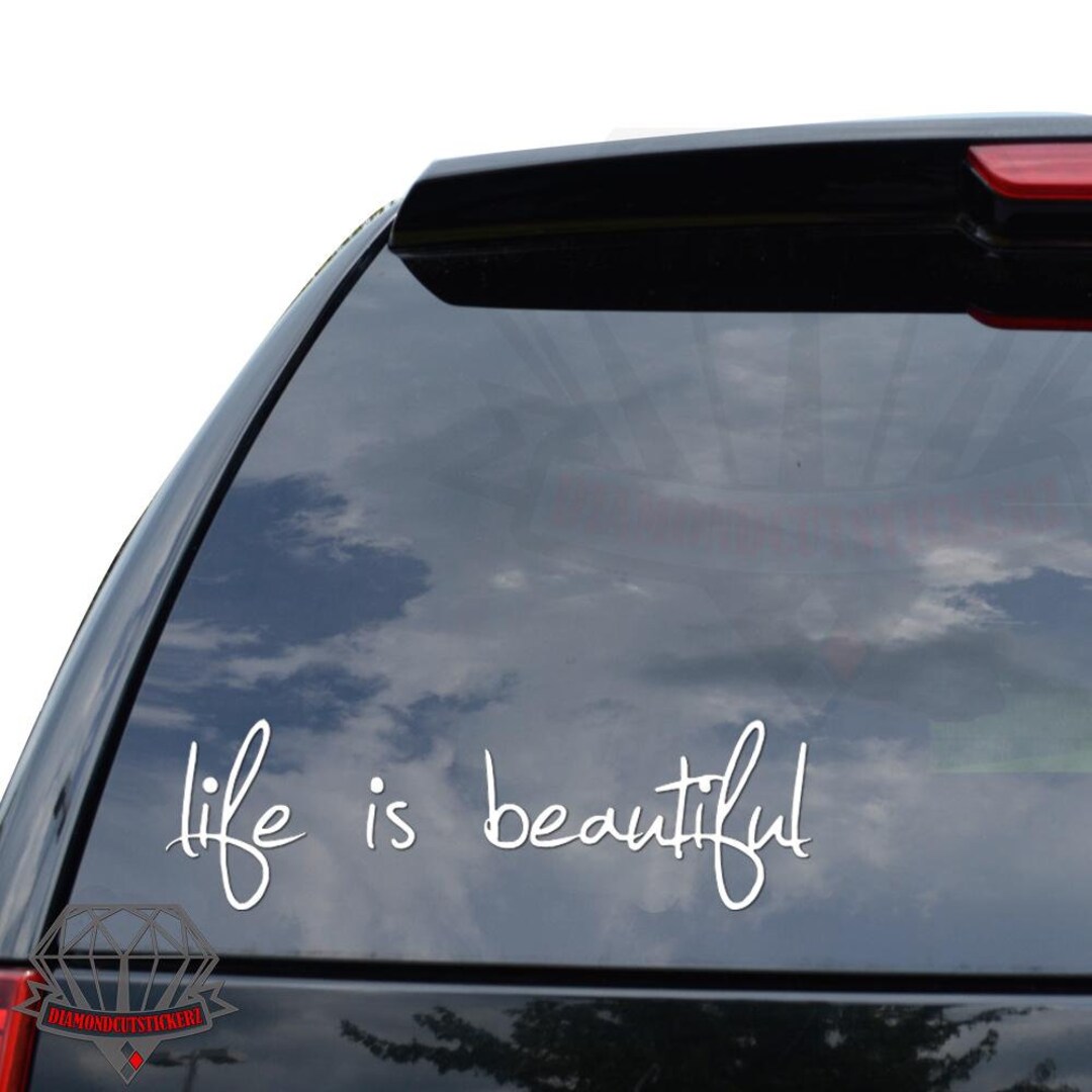 Life is Beautiful Sticker Decal for Car Truck Motorcycle Window Bumper ...