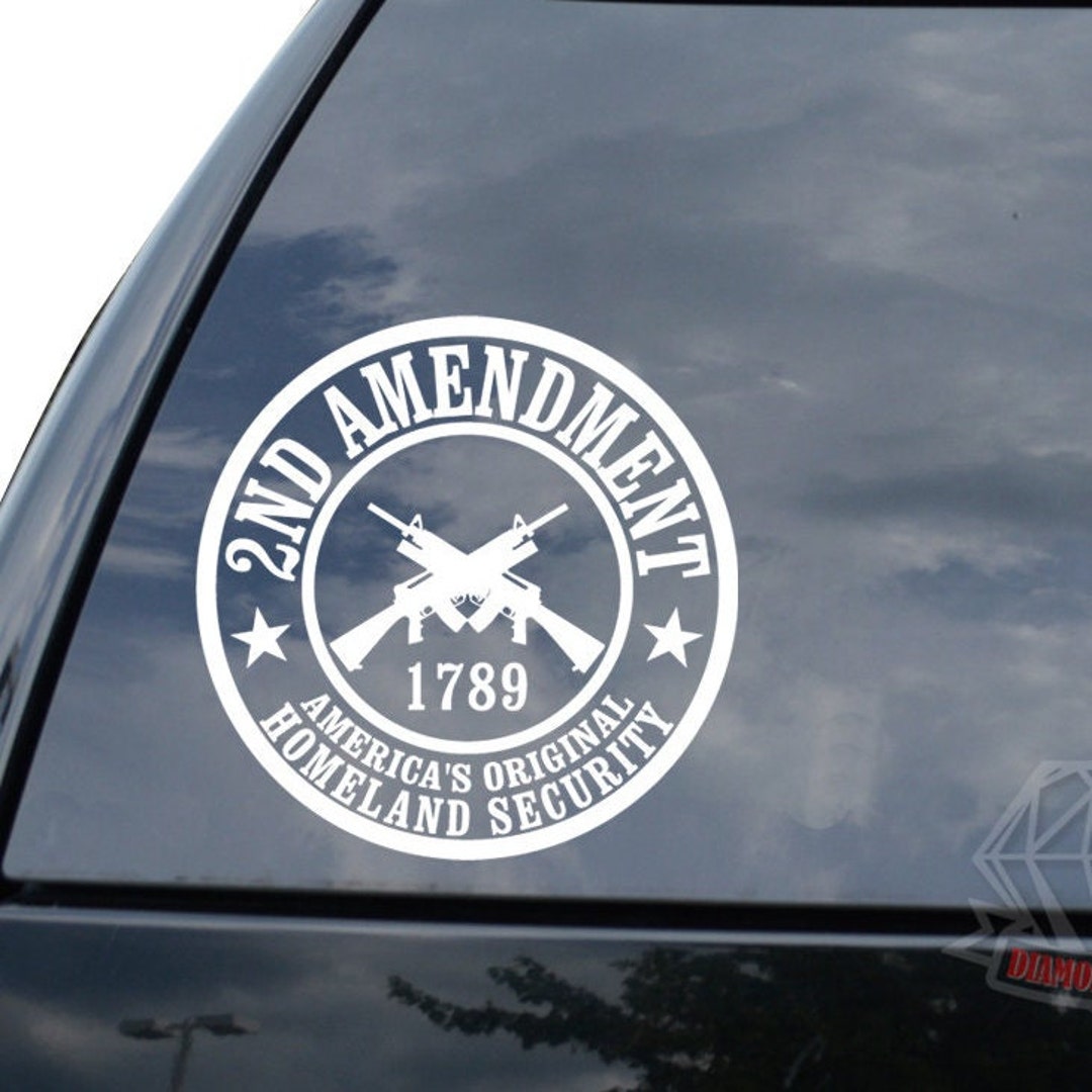 2nd Amendment Pro Gun Rifle Rights Homeland Security Sticker Decal for ...