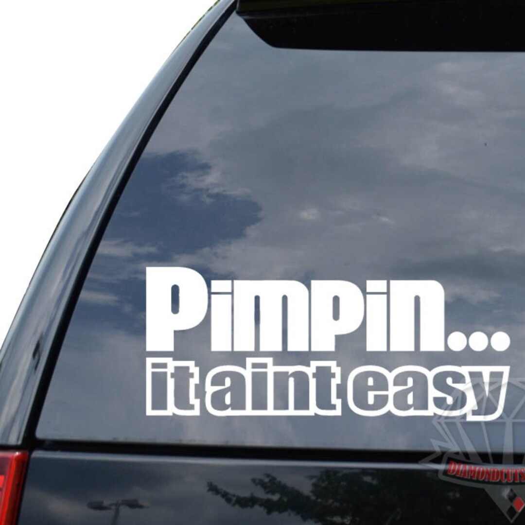 Pimping It Ain't Easy JDM Japanese Motorsports Racing Sticker Decal for ...