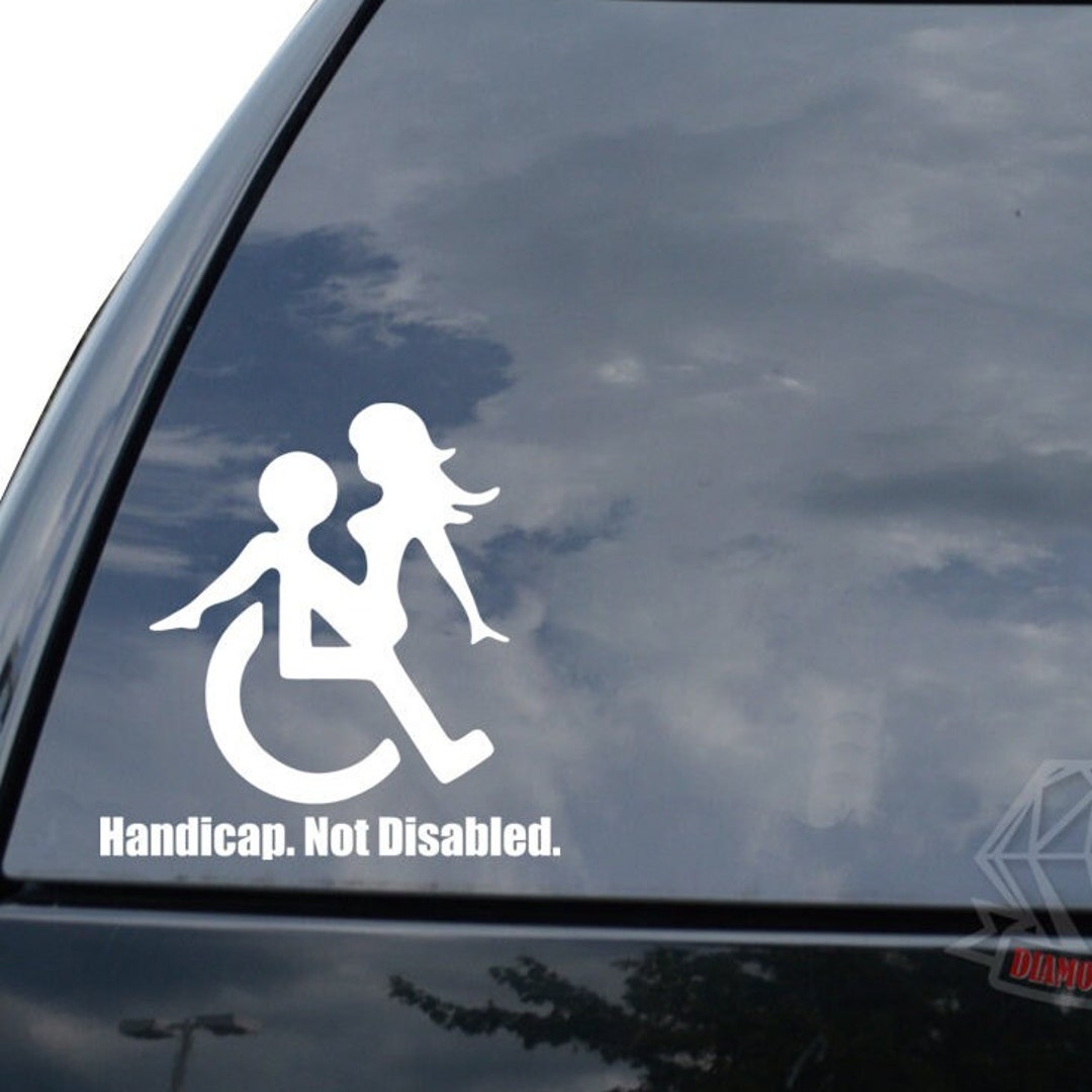 Handicap NOT Disabled Sex Stripper Wheelchair Funny Sticker Decal for ...