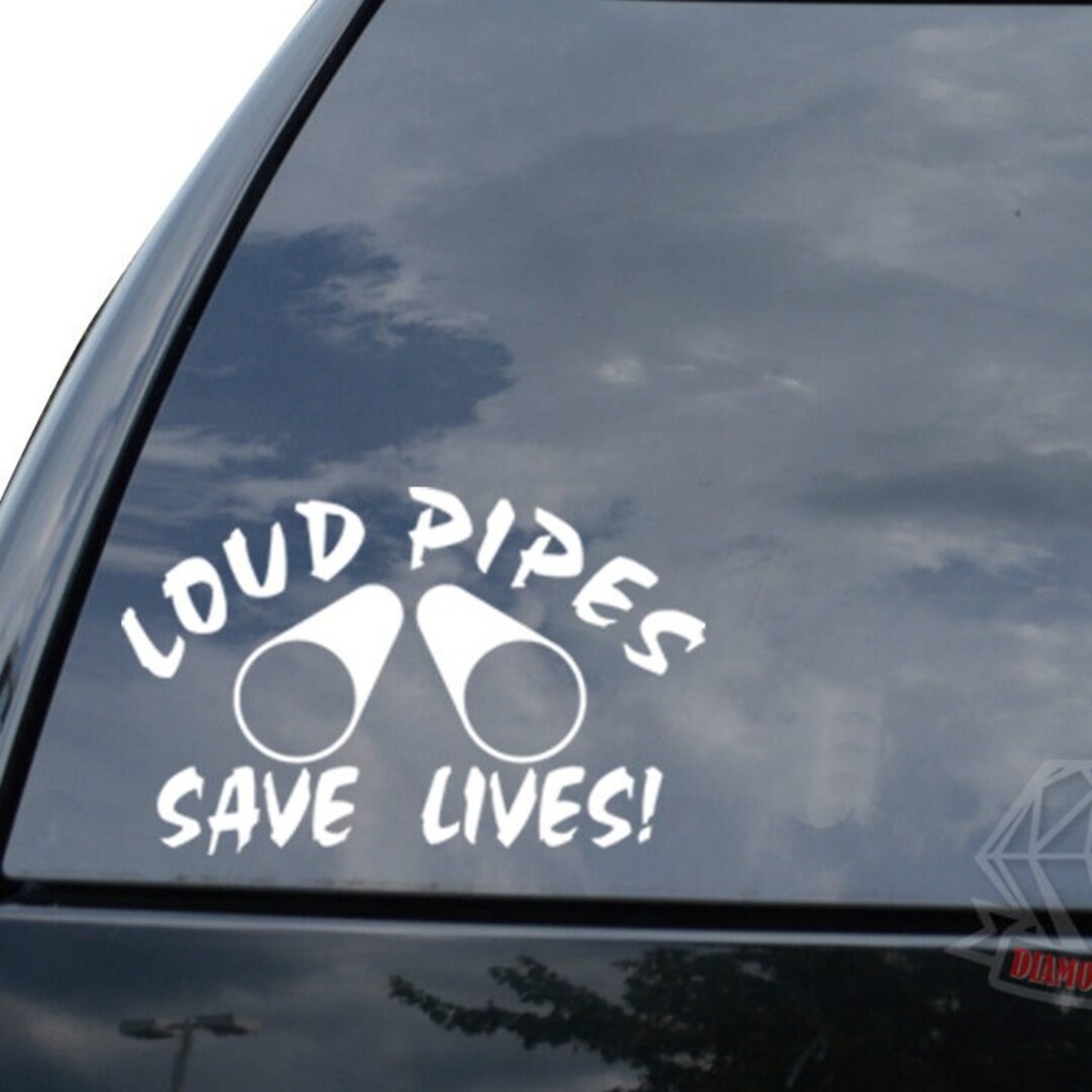 Loud Pipes Save Lives Muffler Race Car Sticker Decal for Car Truck ...