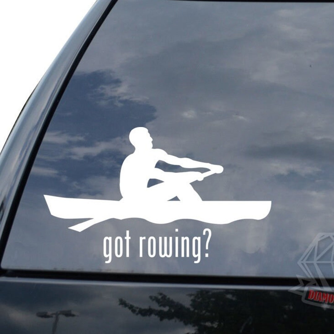 Got Rowing Boat Sports Olympics Collegiate Sticker Decal for Car Truck ...